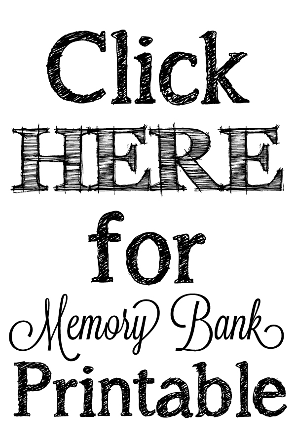 Free Memory Bank Printable for 2015 - Shanty 2 Chic
